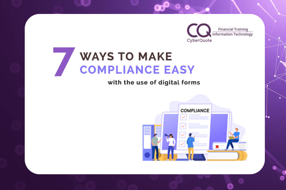 7 Ways to Make Compliance Easy - CyberQuote Pte Ltd - Global